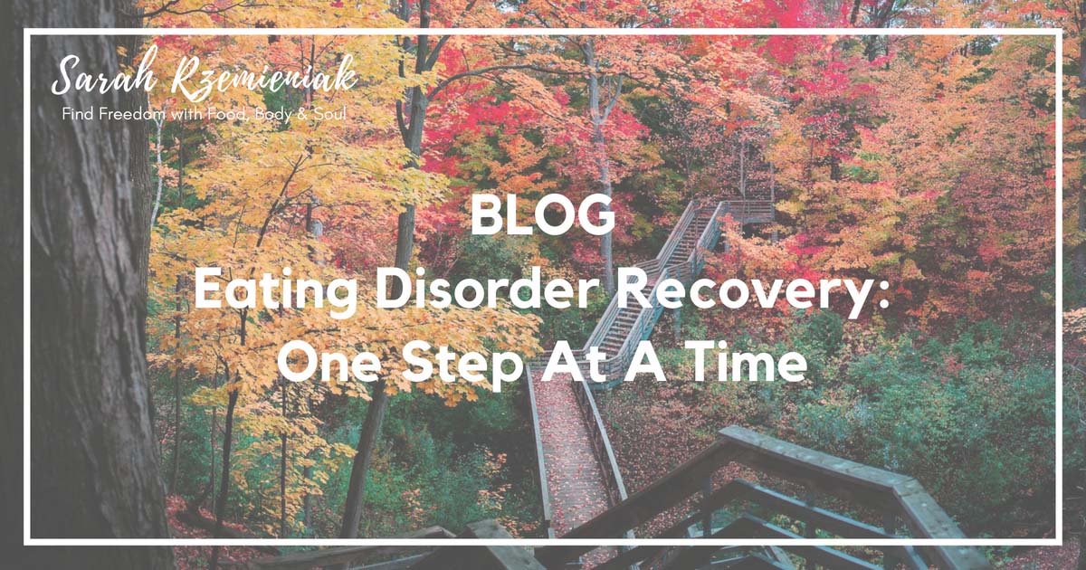 Eating Disorder Recovery: One Step at a Time